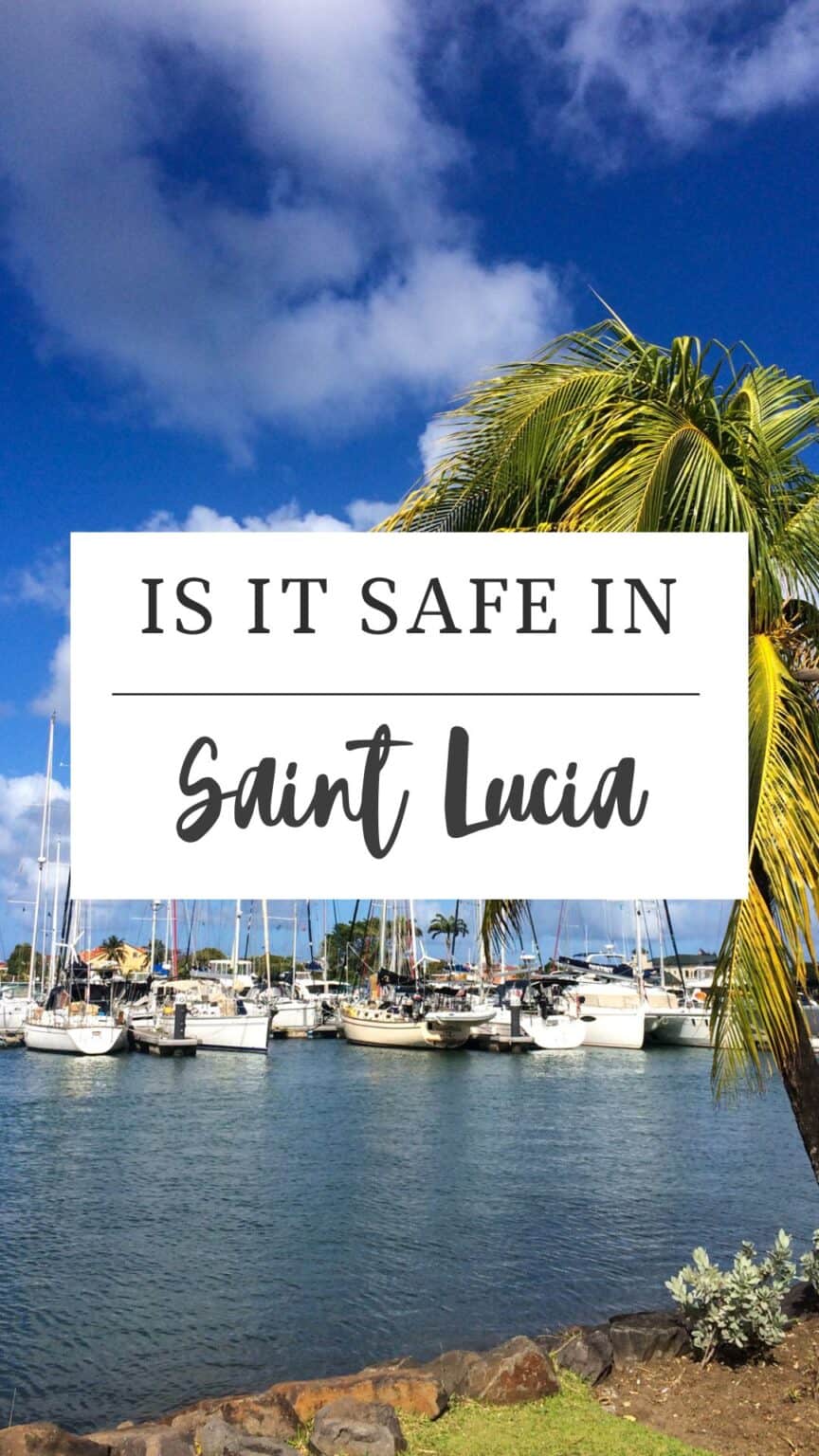 Is St Lucia Safe?